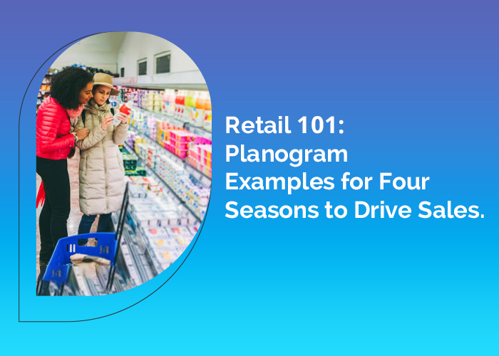 Retail 101: Planogram Examples for Four Seasons to Drive Sales